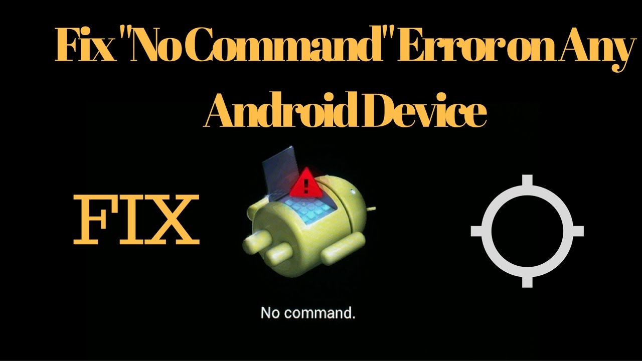 How To Fix No Command Error On Any Android Device Youtube