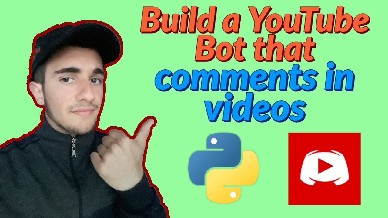 2020 How To Build A Youtube Comment Bot With Python Api Method