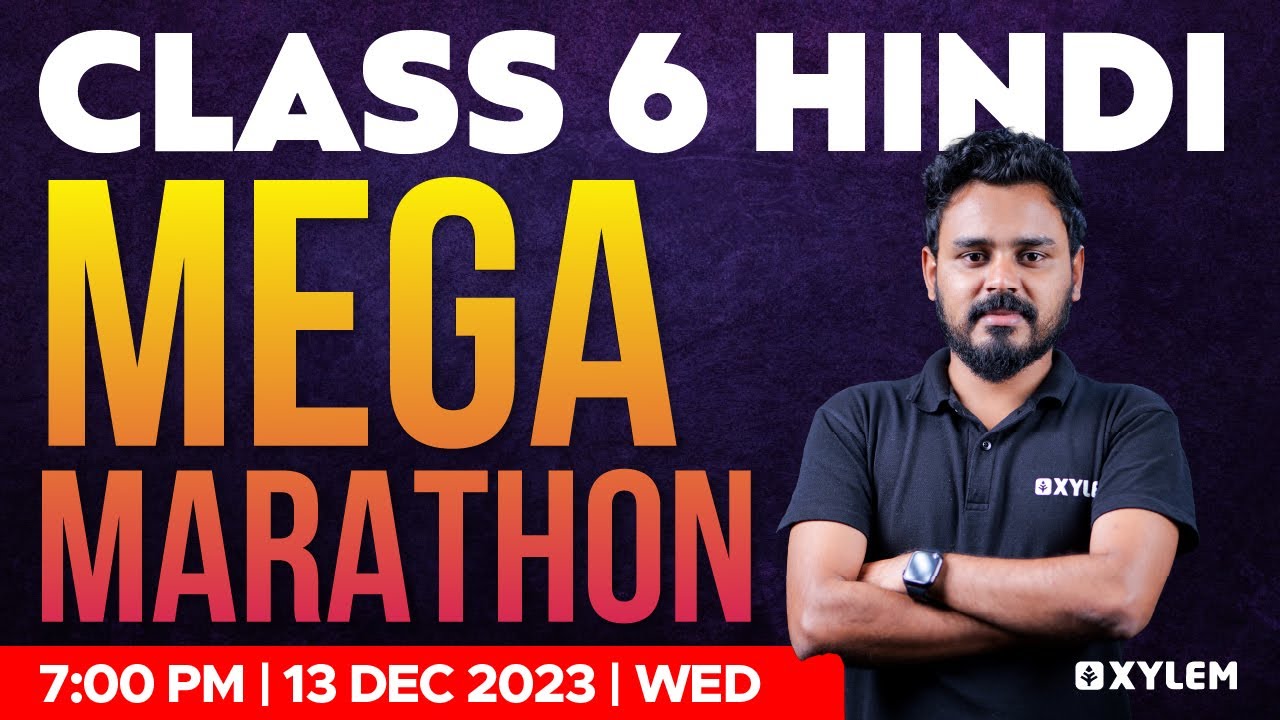 Class 6 Hindi Mega Marathon Christmas Exam Special Xylem Youtube