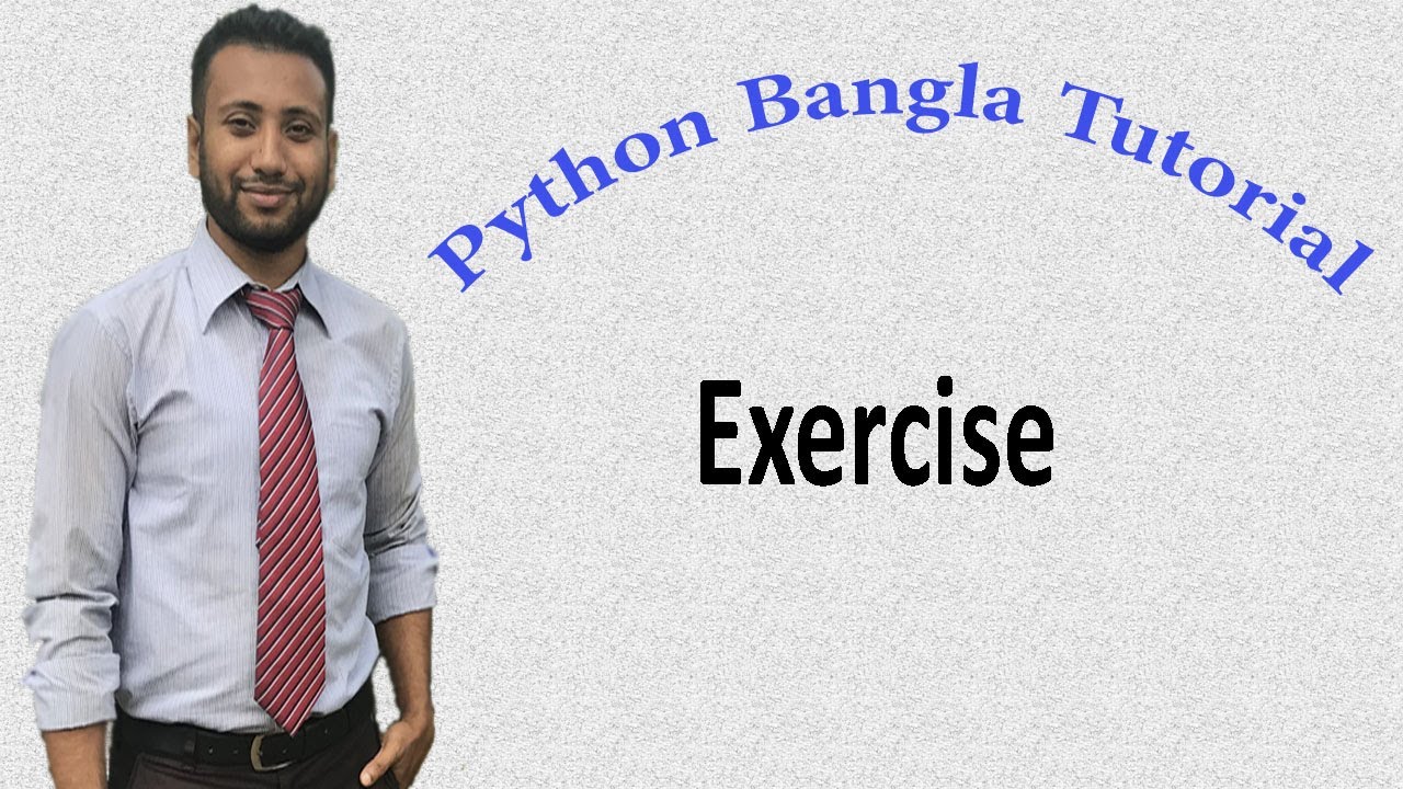 Python Bangla Tutorials 53 Exercise Youtube