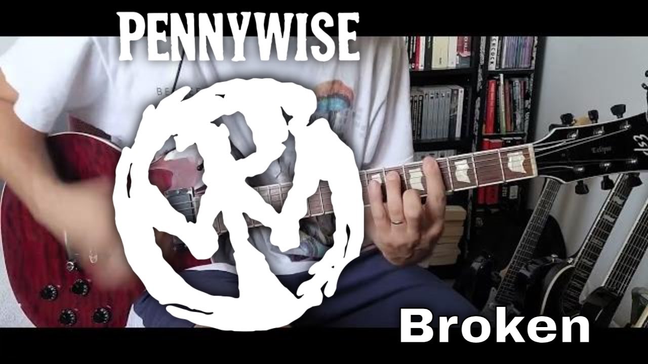Pennywise Broken Full Circle 6 Guitar Cover Youtube
