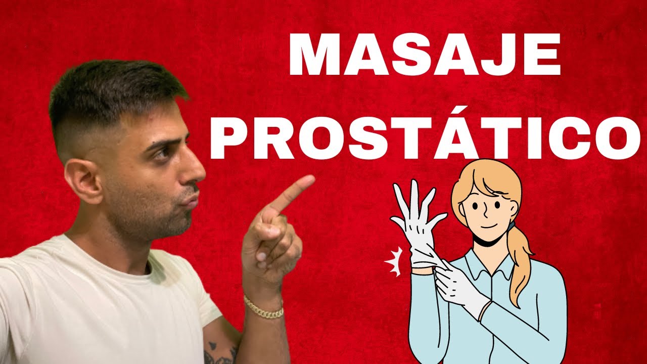 Masaje De Próstata Tiene Algún Beneficio Para La Salud Prostática