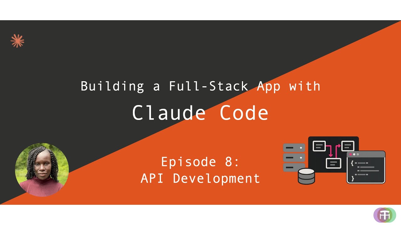 Ep 8 Building A Full Stack App With Claude Code Api Development