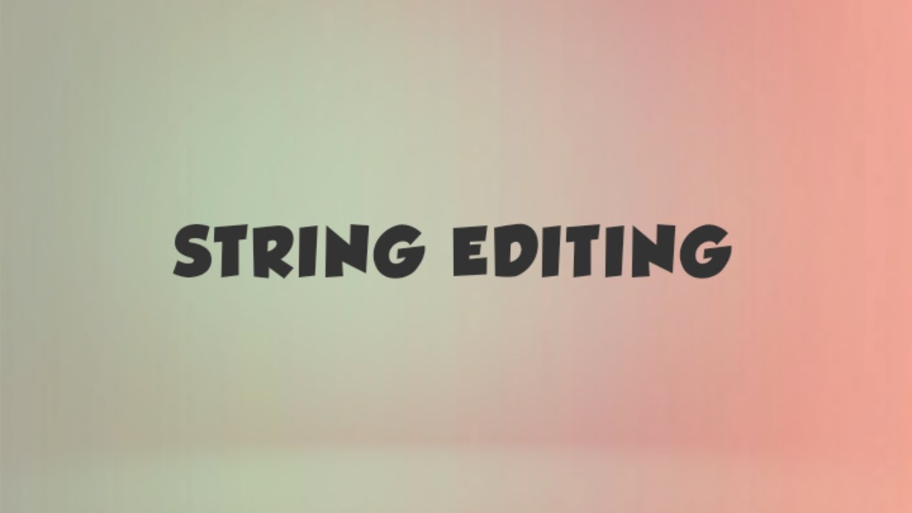 String Editing Youtube