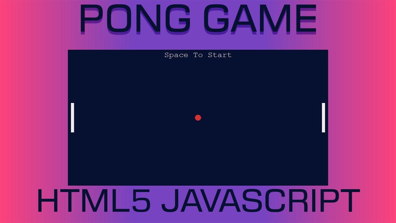 Pong Game Tutorial In Javascript Html5 Youtube