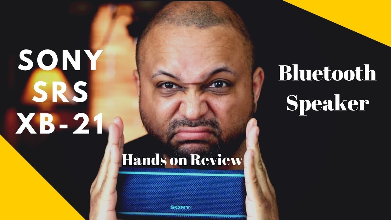 Sony Srs Xb21 Unboxing And Hands On Review Youtube