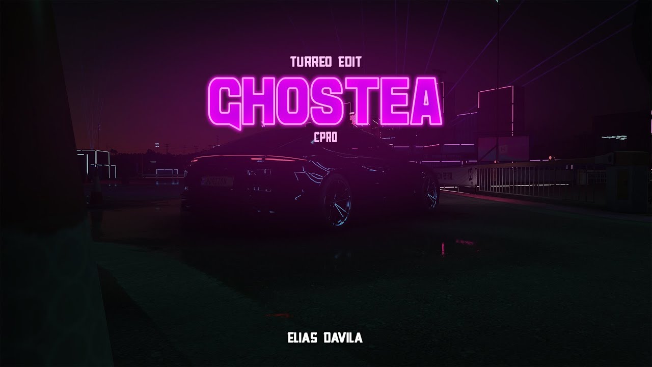 Ghostea Turreo Edit Elias Davila Cproszpilmantv Youtube