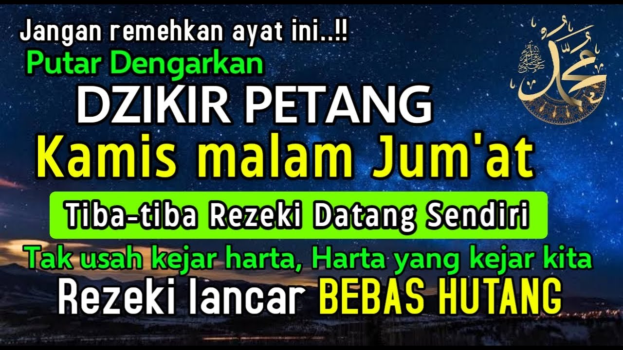 Dzikir Sore Malam Hari Kamis Malam Jumat L Doa Pembuka Rezeki Dari