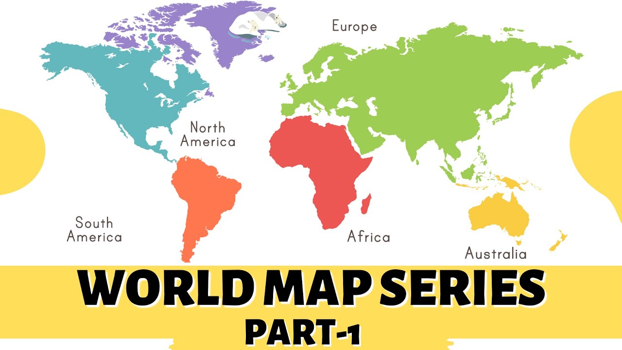 World Map Series Part 1 World Geography Youtube