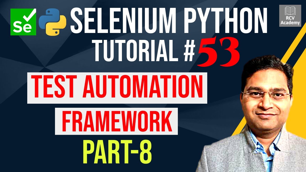 Selenium Python Tutorial 53 Create Test Automation Framework Part 8