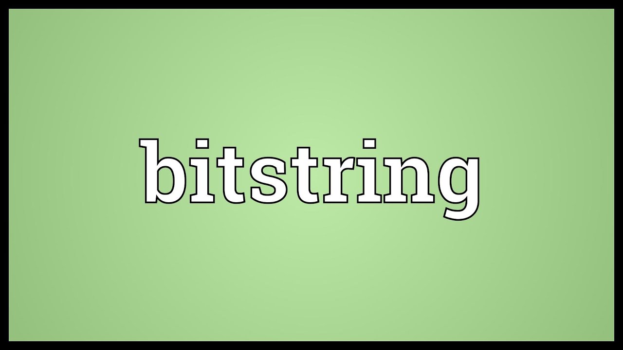Bitstring Meaning Youtube