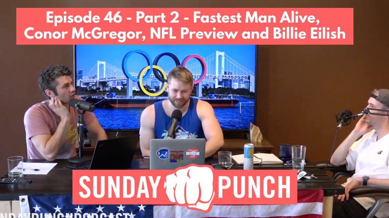 Fastest Man Alive Conor Mcgregor Cubs Nfl Preview And Billie Eilish