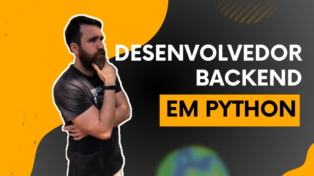 Guia Completo Para Você Se Tornar Desenvolvedor Backend Usando Python