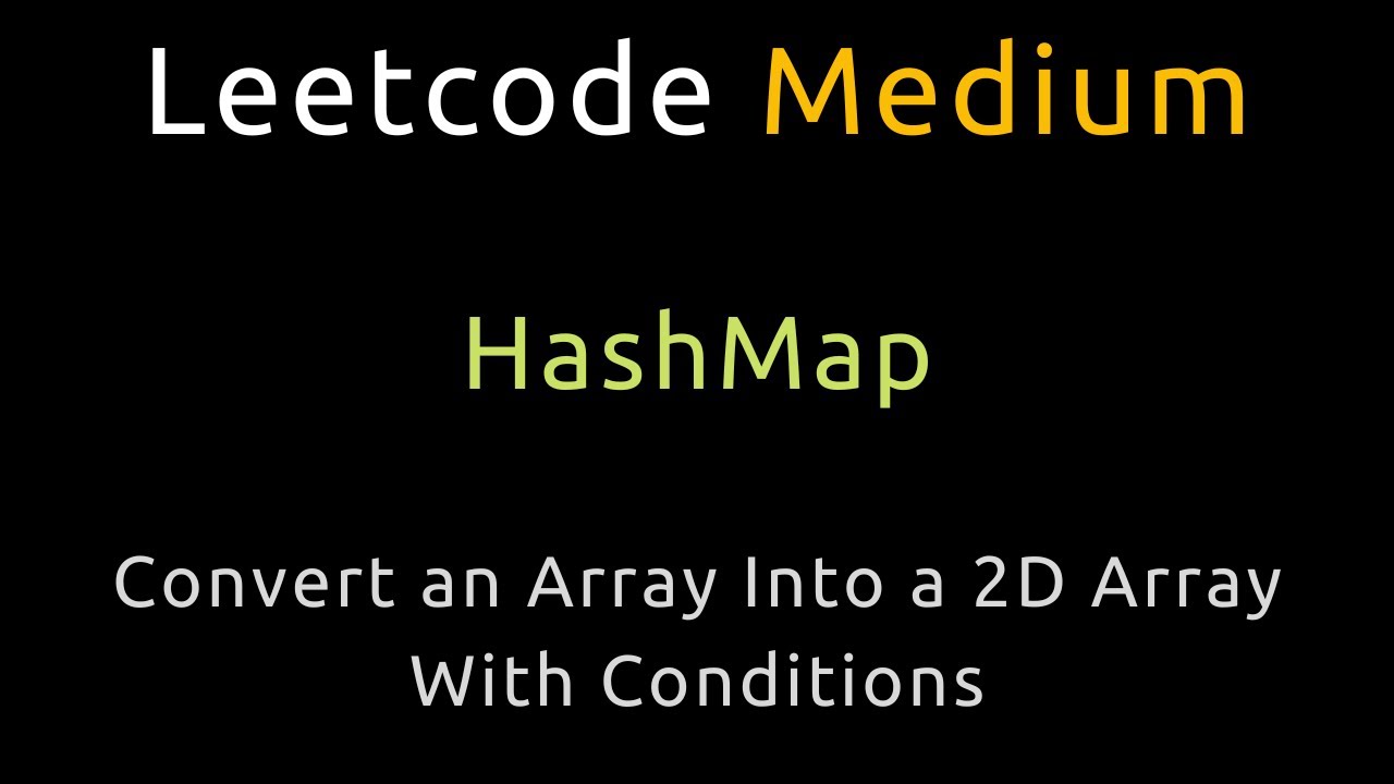 Convert An Array Into A 2d Array With Conditions Hashmap Python