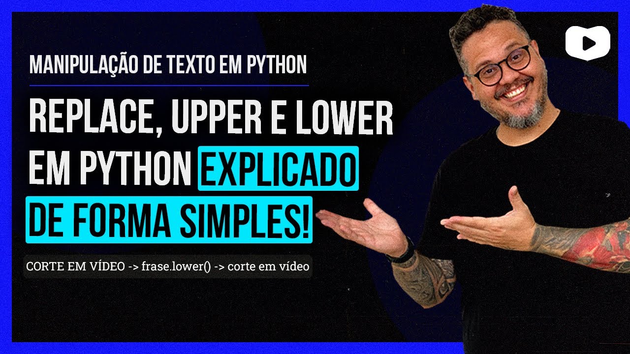 Utilizando O Replace Upper E Lower No Python Youtube