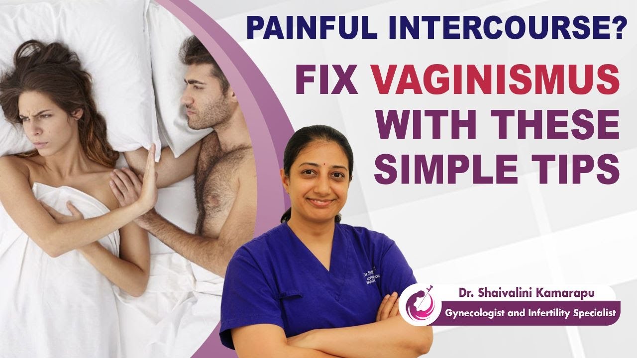 How Can Vaginismus Be Treated Tips To Avoid Pain During Intercourse