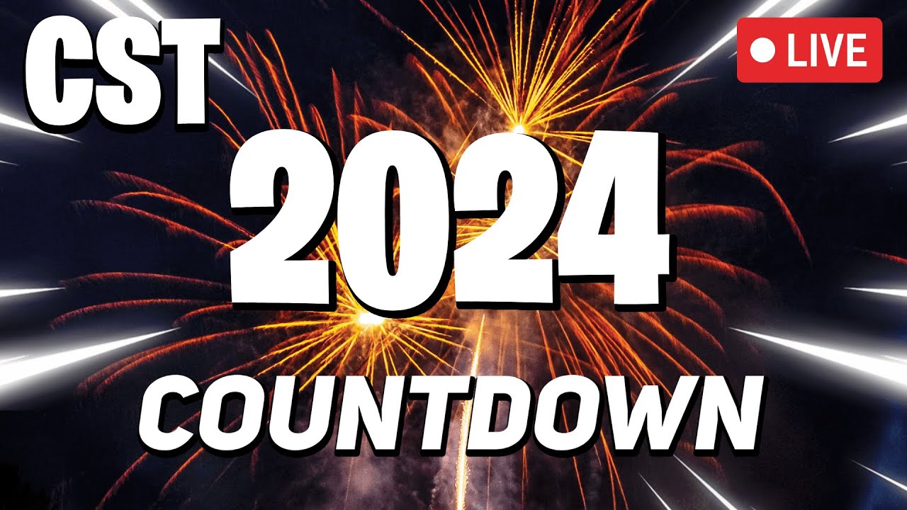 New Year S 2024 Countdown Live рџ ґ 24 7 Central Standard Time Cst New