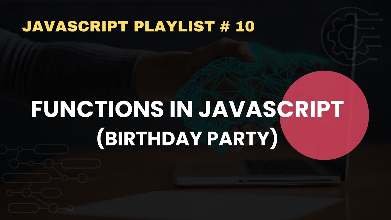 Functions In Javascript Javascript Complete Course For Beginners 10