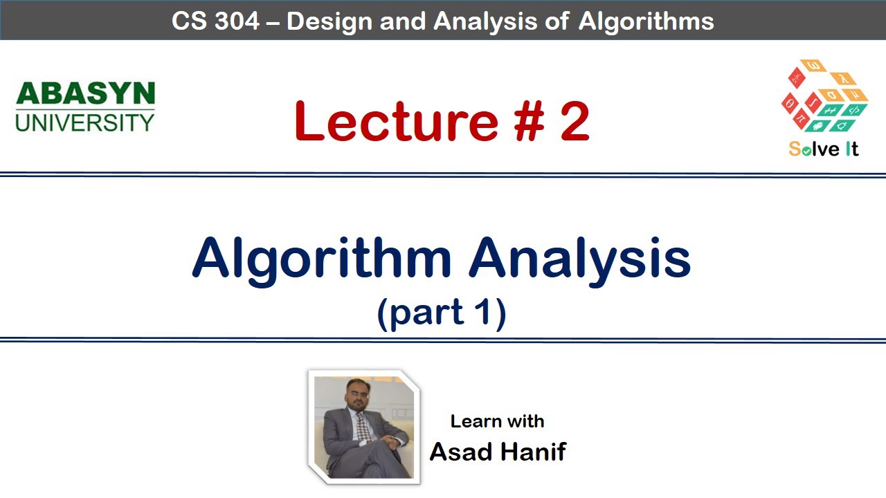 Lecture 2 Part 1 Algorithm Analysis Design And Analysis Of