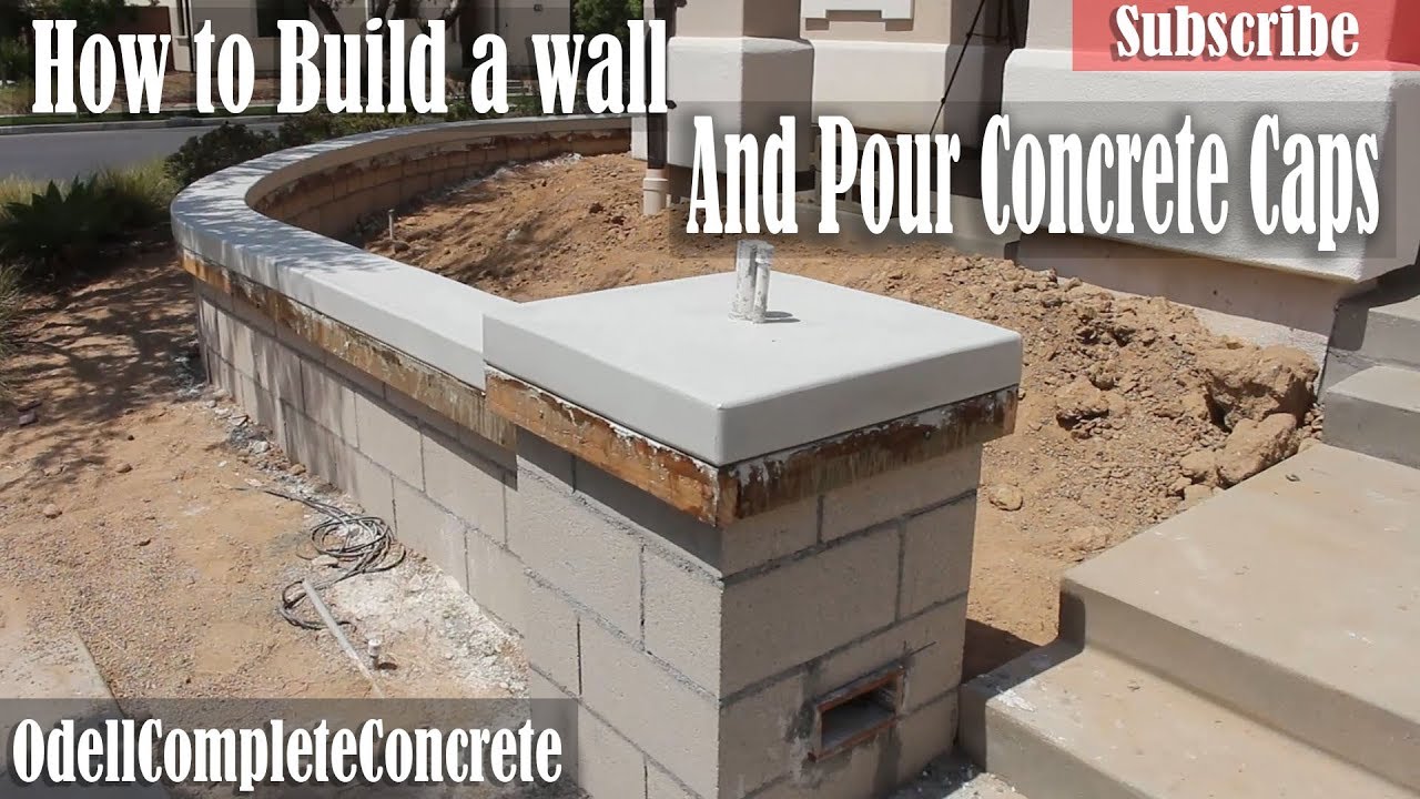 How To Build A Wall And Pour In Place Concrete Caps For Wall Youtube