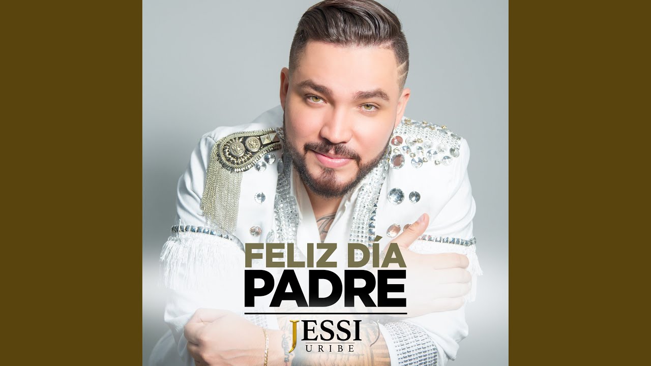 Jessi Uribe Feliz Día Padre Chords Chordify