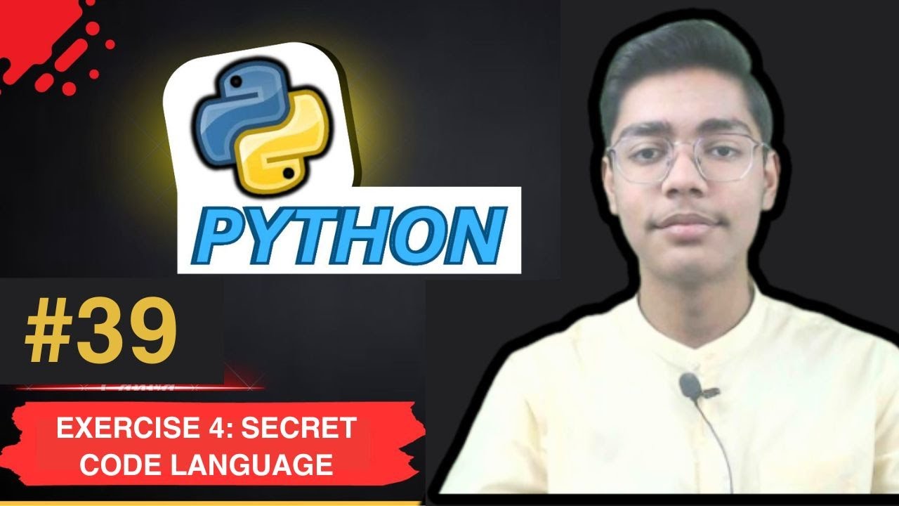 Exercise 4 Secret Code Language Python Tutorial Day 39 Youtube