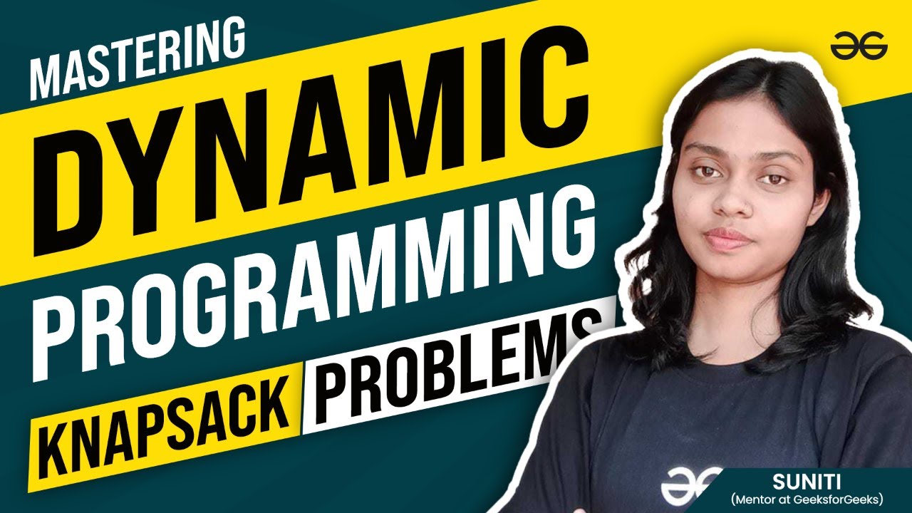 Mastering Dynamic Programming Knapsack Problems Get Interview Ready