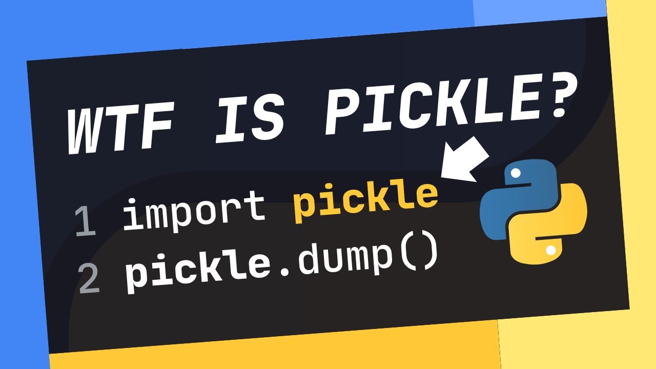 What Is Pickle In Python Extremely Useful Youtube