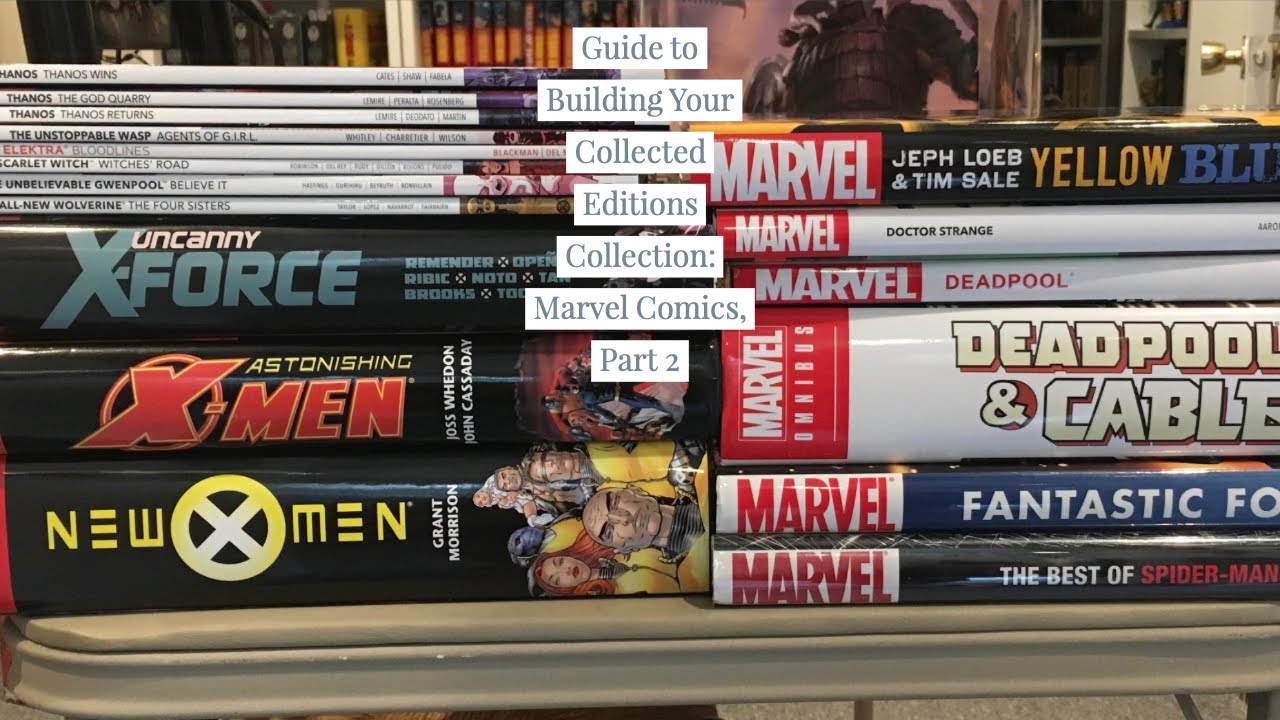 Guide To Building Your Collected Editions Collection Marvel Comics