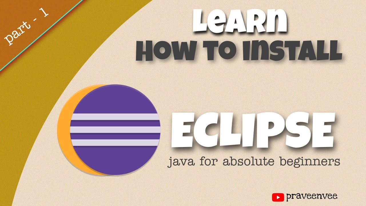 How To Install Eclipse In Your Pc Java For Beginners Part 1