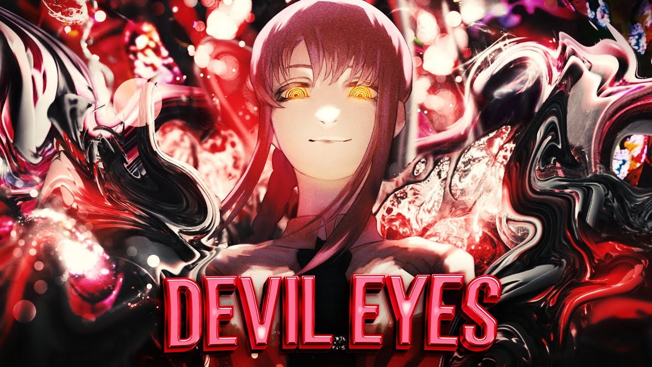 Devil Eyes Makima Chainsaw Man Edit Amv Quick 4k Youtube