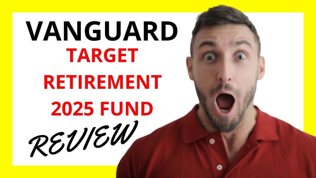 рџ ґ Vanguard Target Retirement 2025 Fund Review Pros And Cons Youtube