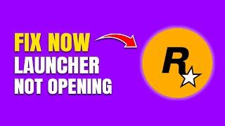 How To Fix Rockstar Games Launcher Not Opening Working By Your Fix