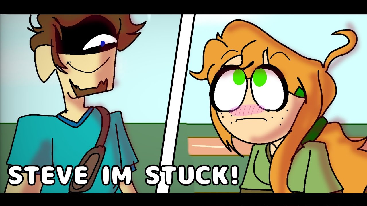 Steve I M Stuck Steve And Alex Minecraft Animation Short