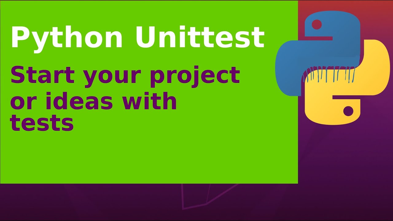 Python Unittest Start Your Project Or Ideas With Tests Youtube