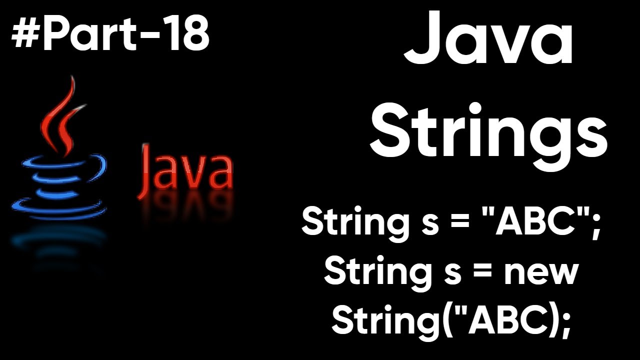 Java Tutorial Introduction To String Class Java Strings Part18