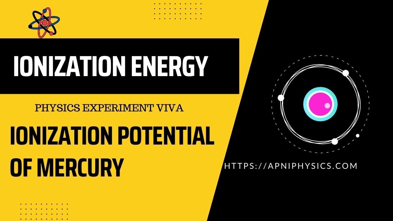 Ionization Potential Experiment Viva Apniphysics Youtube