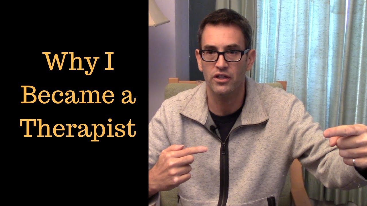 Why I Became A Therapist Daniel Mackler Youtube