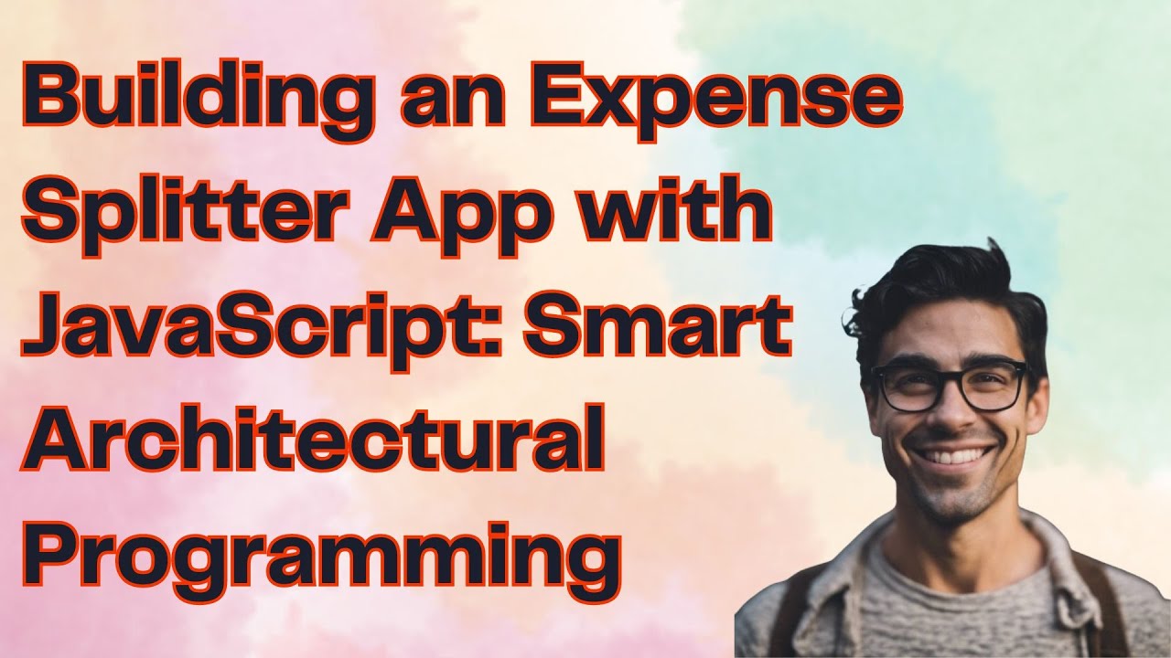 Building An Expense Splitter App With Javascript Smart Architectural