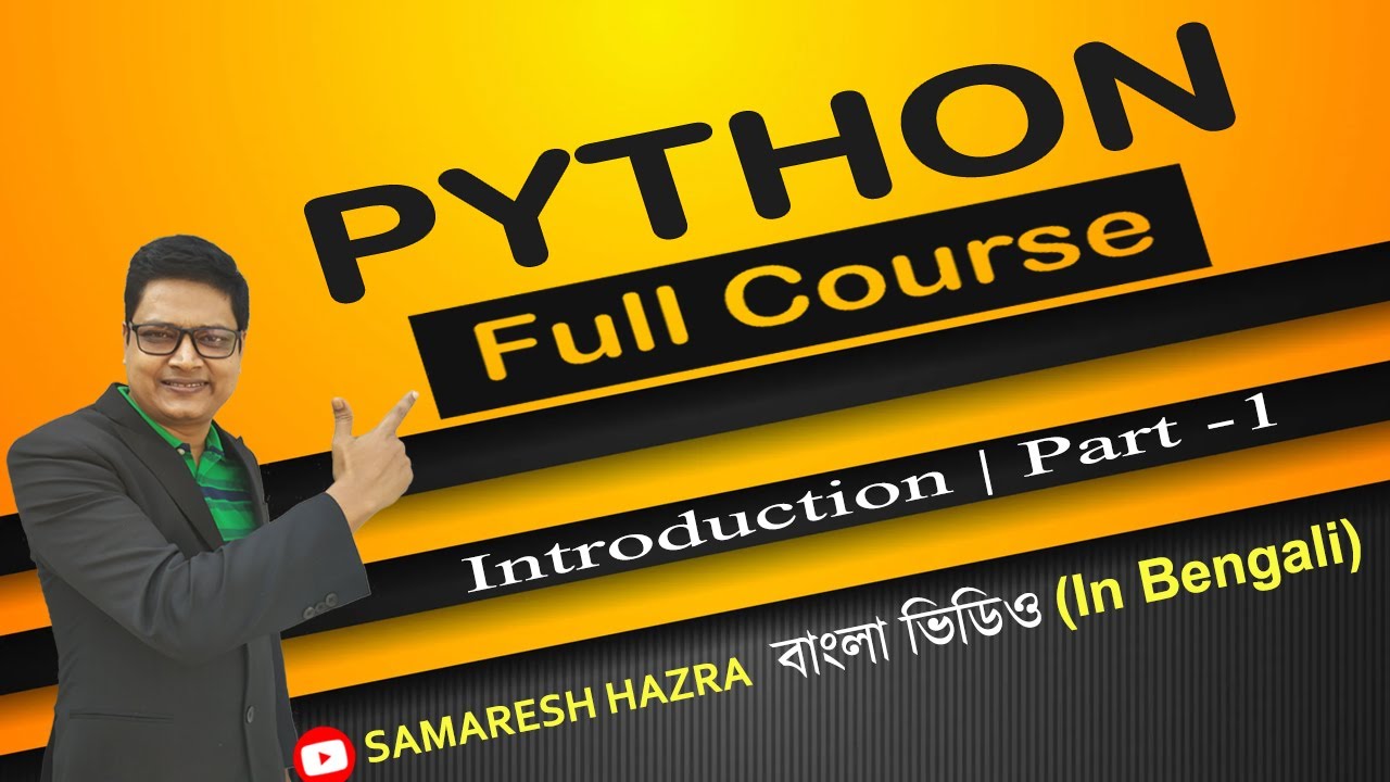 Python Introduction Part 1 Bengali Tutorial Youtube