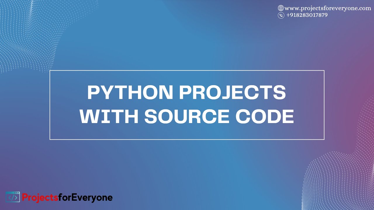 Python Projects With Source Code Python Projects Pythonprojects