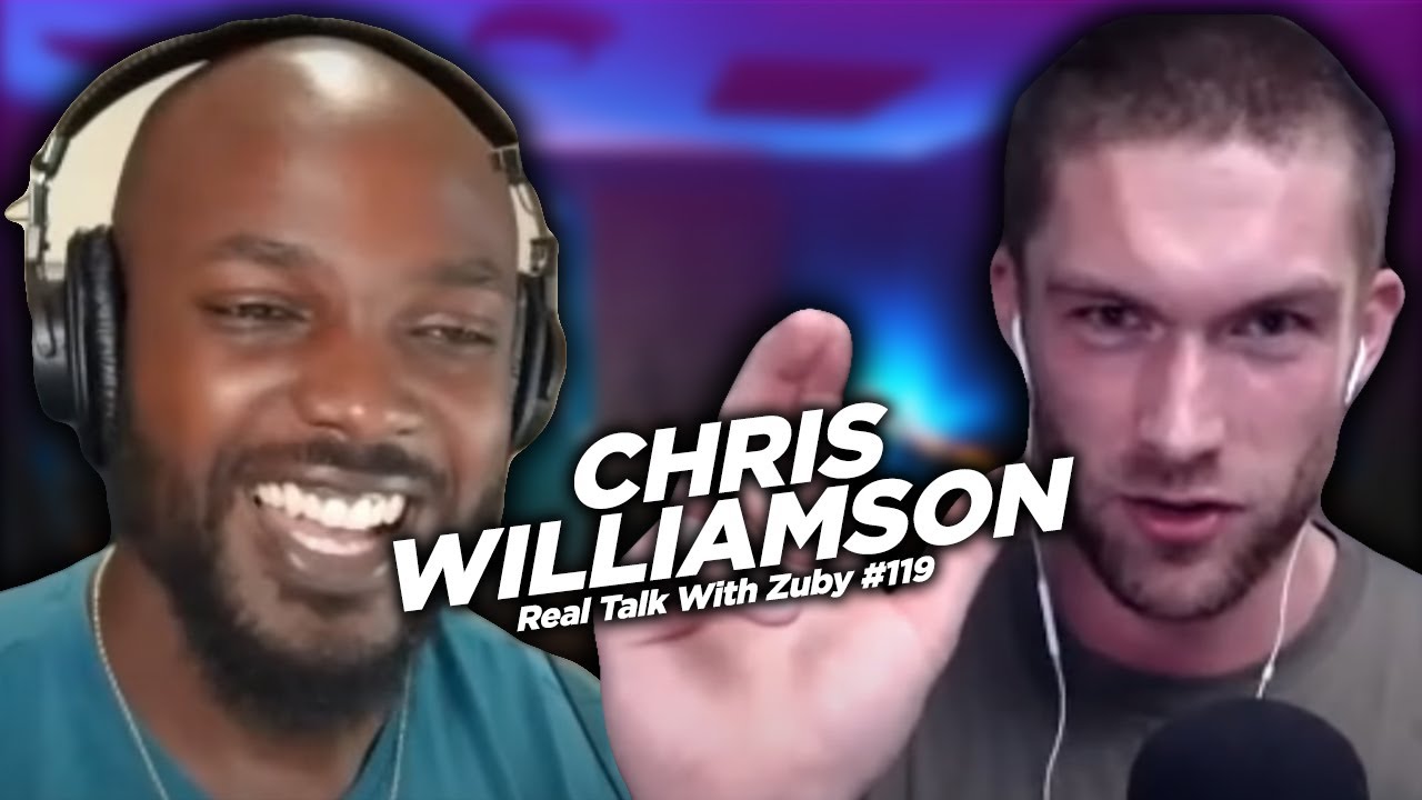 Real Talk With Zuby 119 Chris Williamson From Reality Tv To