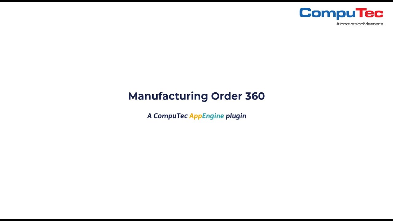 Manufacturing Order 360 A Computec Appengine Plugin Youtube