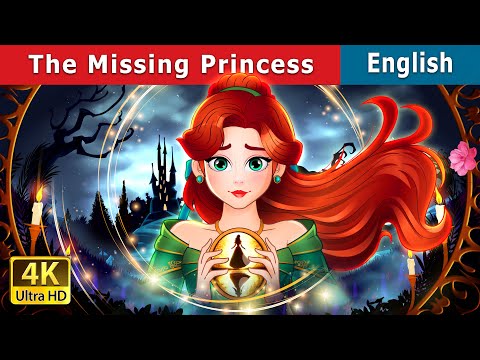 The Missing Princess Stories For Teenagers Englishfairytales