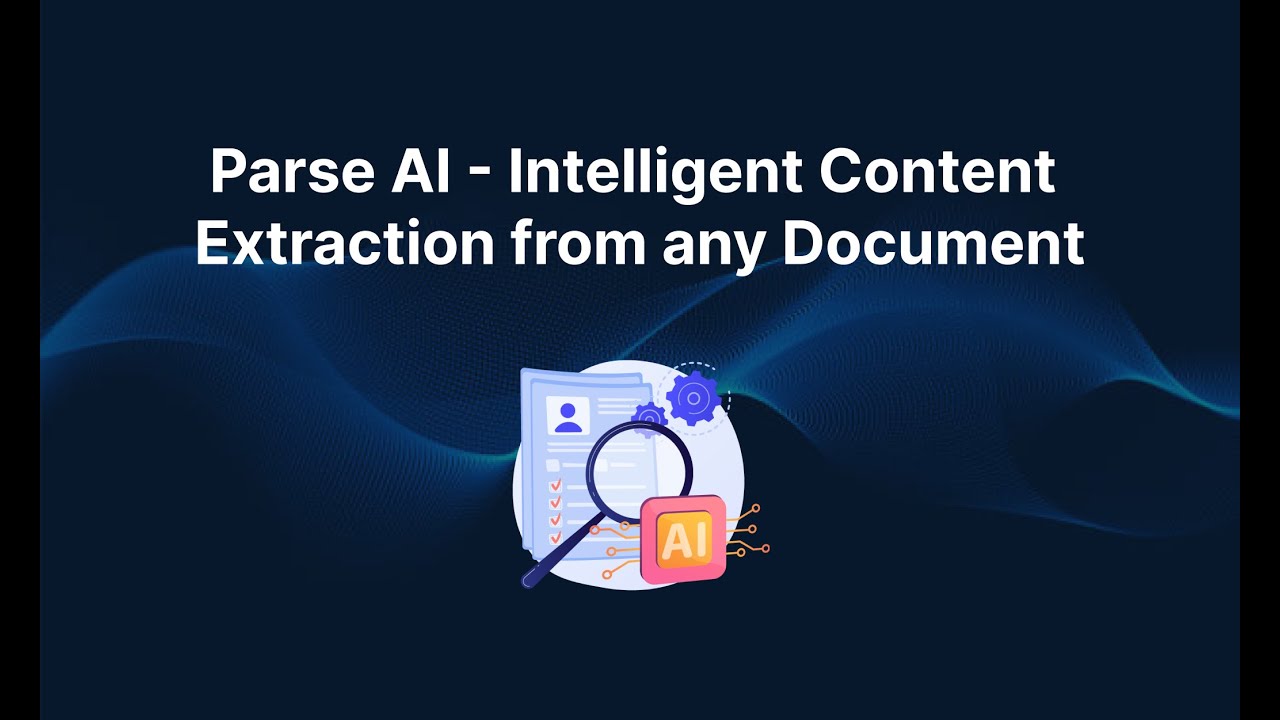 Parse Ai Intelligent Content Extraction From Any Document Youtube