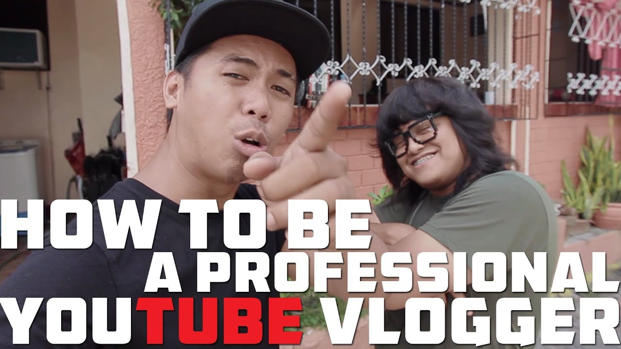 How To Be A Professional Youtube Vlogger Youtube
