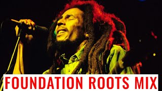 Foundation Reggae Roots Mix 2024 Best Of Roots Reggae Video Mix Roots ...