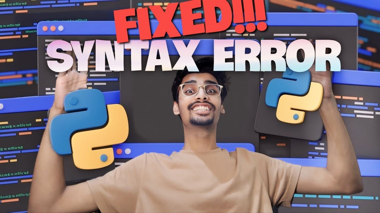 Fixing Python Syntax Errors Common Mistakes And How To Solve Them