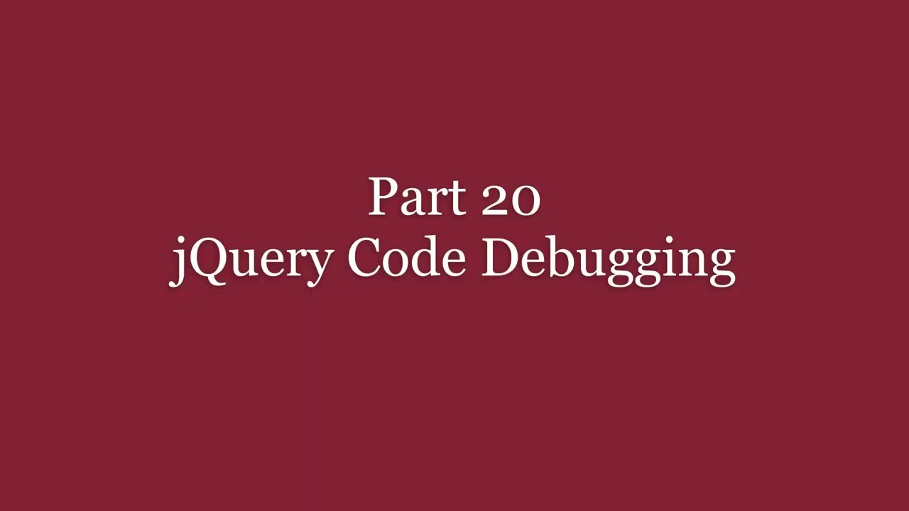 Part 20 Jquery Code Debugging Youtube