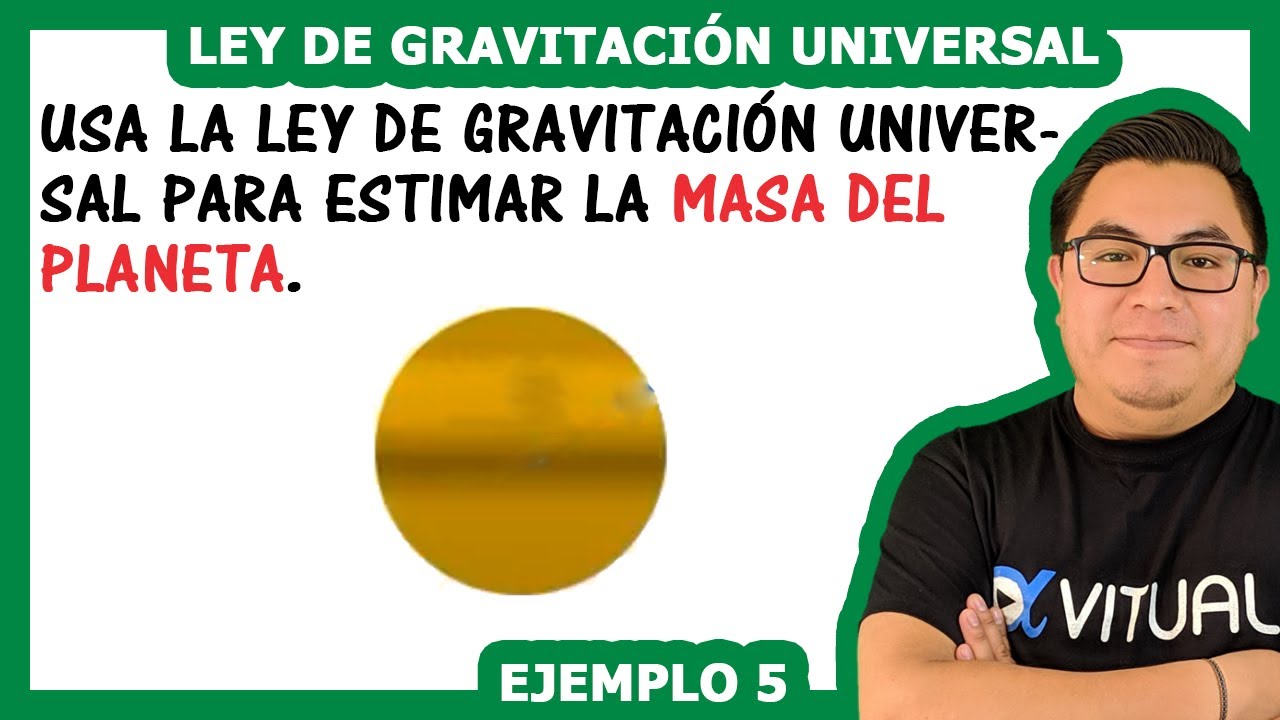 Ley De Gravitación Universal Ejemplo 5 Física Vitual Universitario